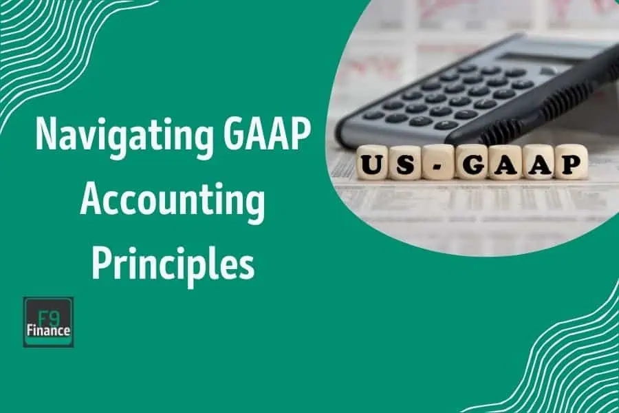GAAP Accounting Principles: Your Guide To Financial Reporting Mastery