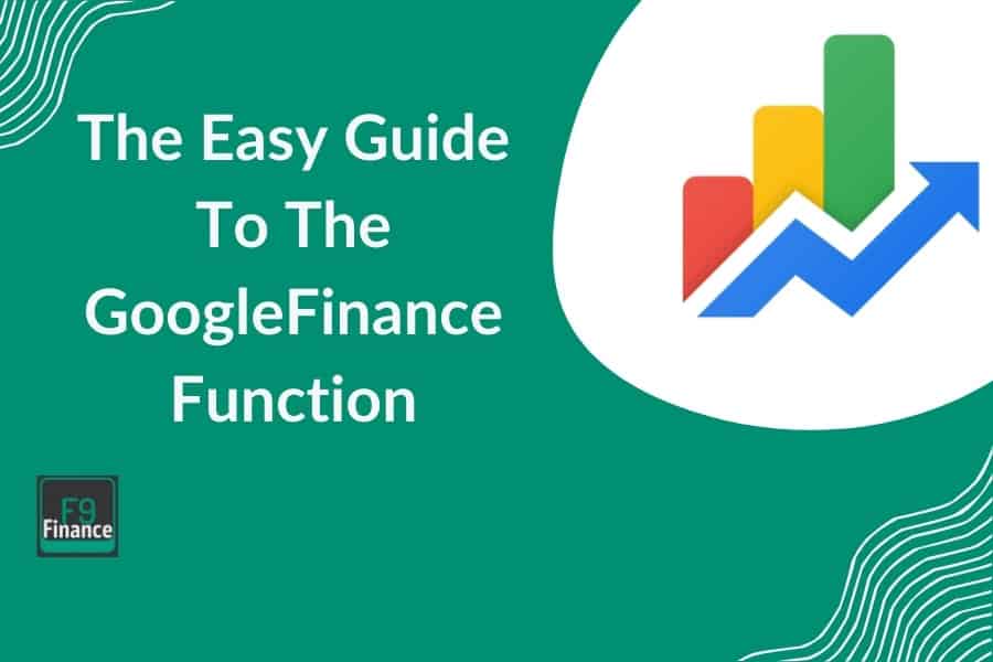 The Easy Guide To The GoogleFinance Function