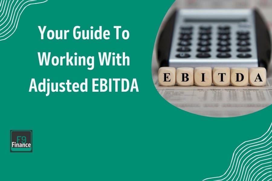 Your Guide To Working With Adjusted EBITDA