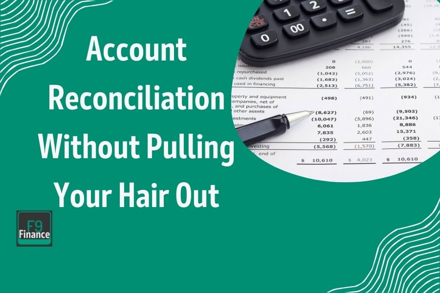 How To Do Account Reconciliation Without Pulling Your Hair Out