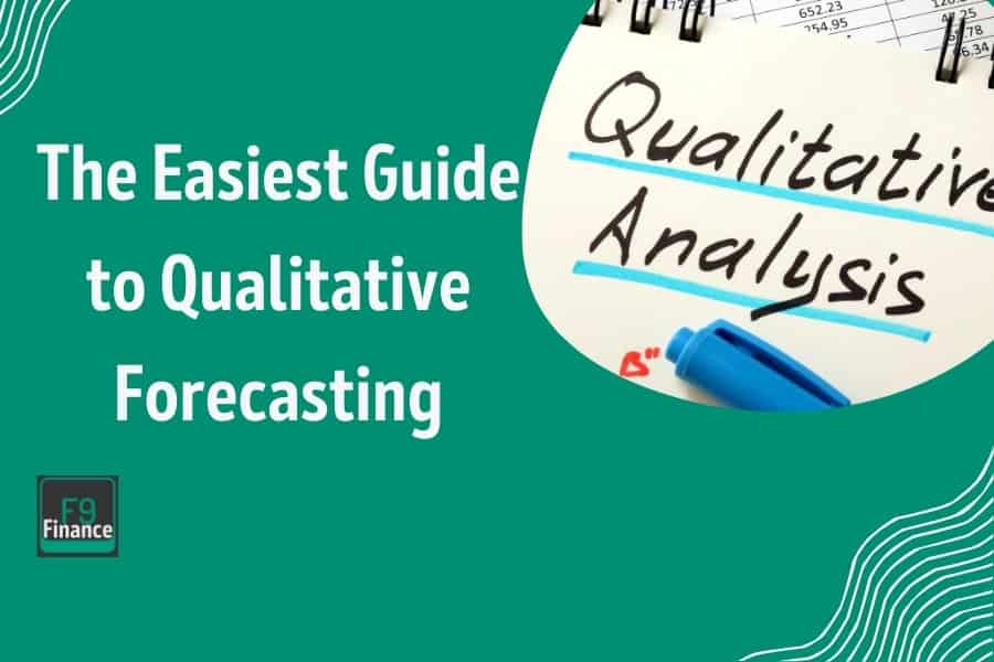 The Easiest Guide To Qualitative Forecasting