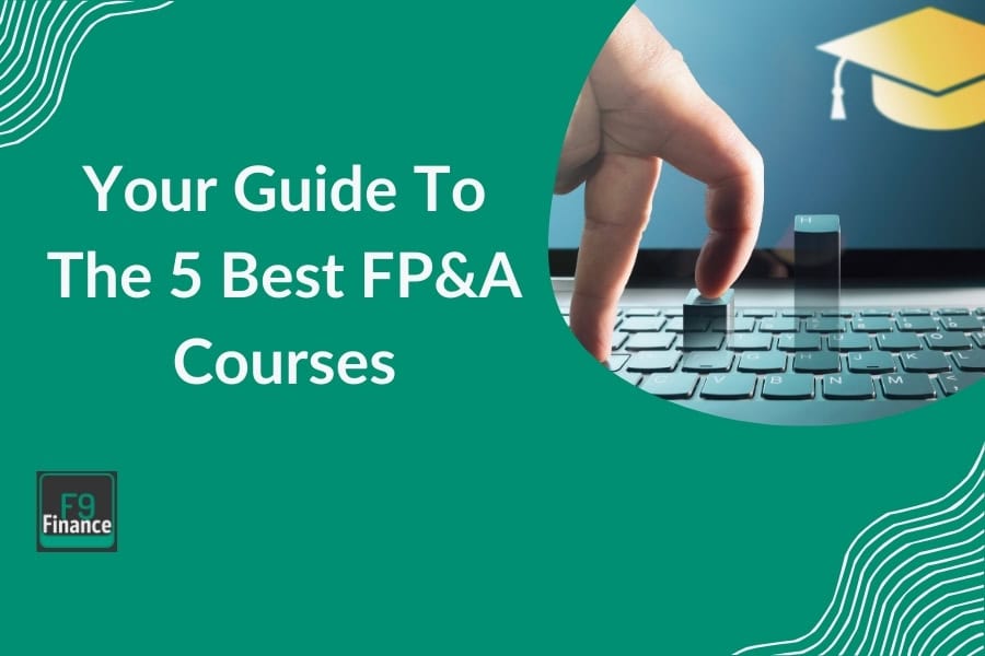 Your Guide To The 5 Best FP&A Courses In 2025