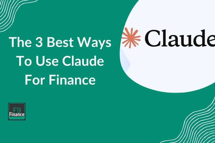 The 3 Best Ways To Use Claude For Finance