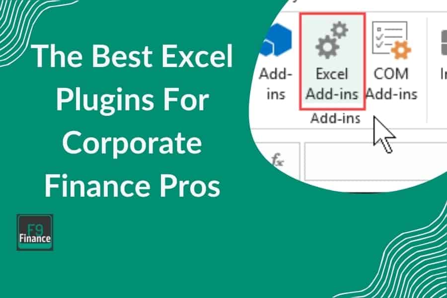 The Best Excel Plugins For Corporate Finance Pros