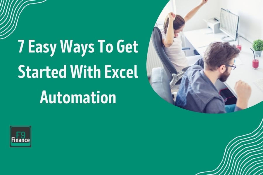 7 Easy Ways To Get Started With Excel Automation
