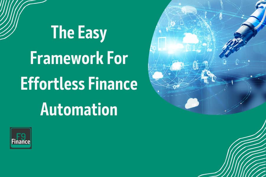 The Easy Framework For Effortless Finance Automation