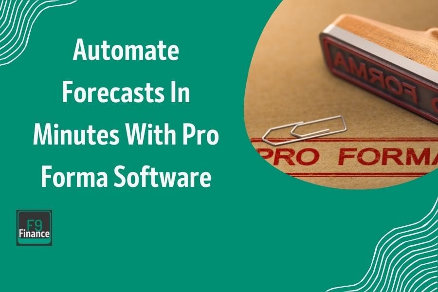 Automate Forecasts In Minutes With Pro Forma Software