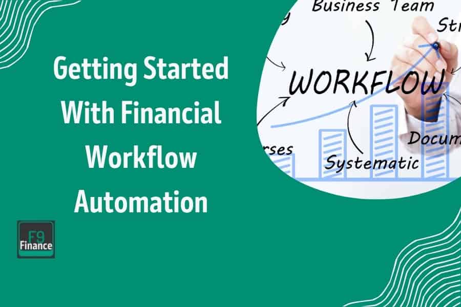 Getting Started With Financial Workflow Automation